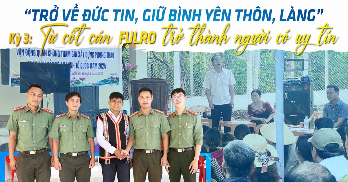 Từ cốt cán FULRO trở thành người có uy tín: Hành trình cảm hóa và tái ...
